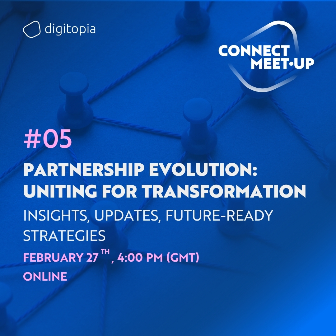 Connect Meet-Up: Partnership Evolution - Uniting for Transformation - Digitopia