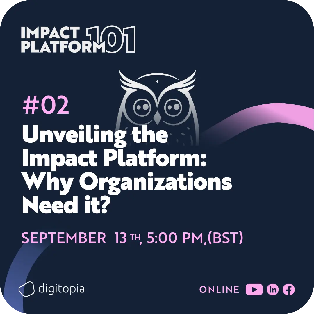 Unveiling the Impact Platform: Why Organizations Need it? - Digitopia