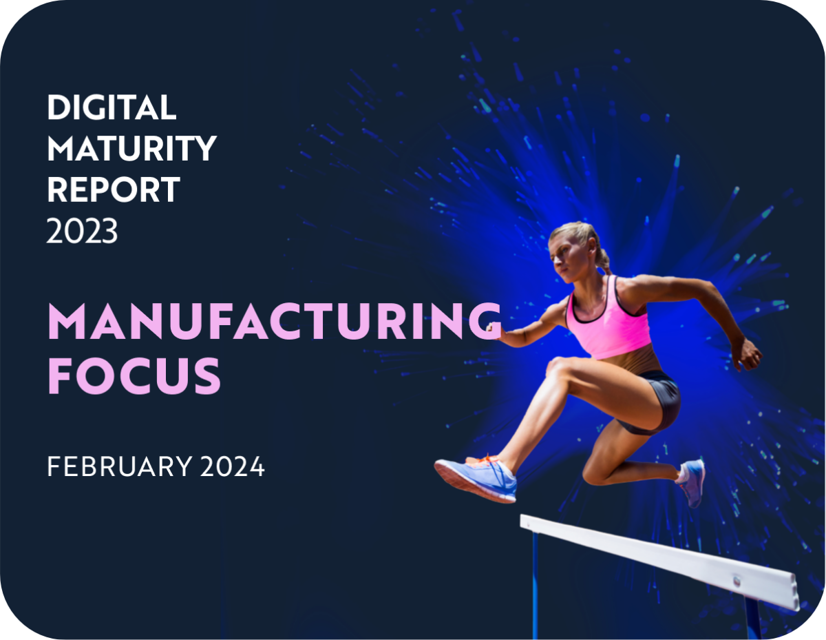 Digital Maturity Manufacturing Report: Benchmarks for 2023