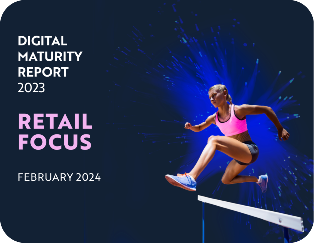 Digital Maturity Retail Report: Benchmarks for 2023