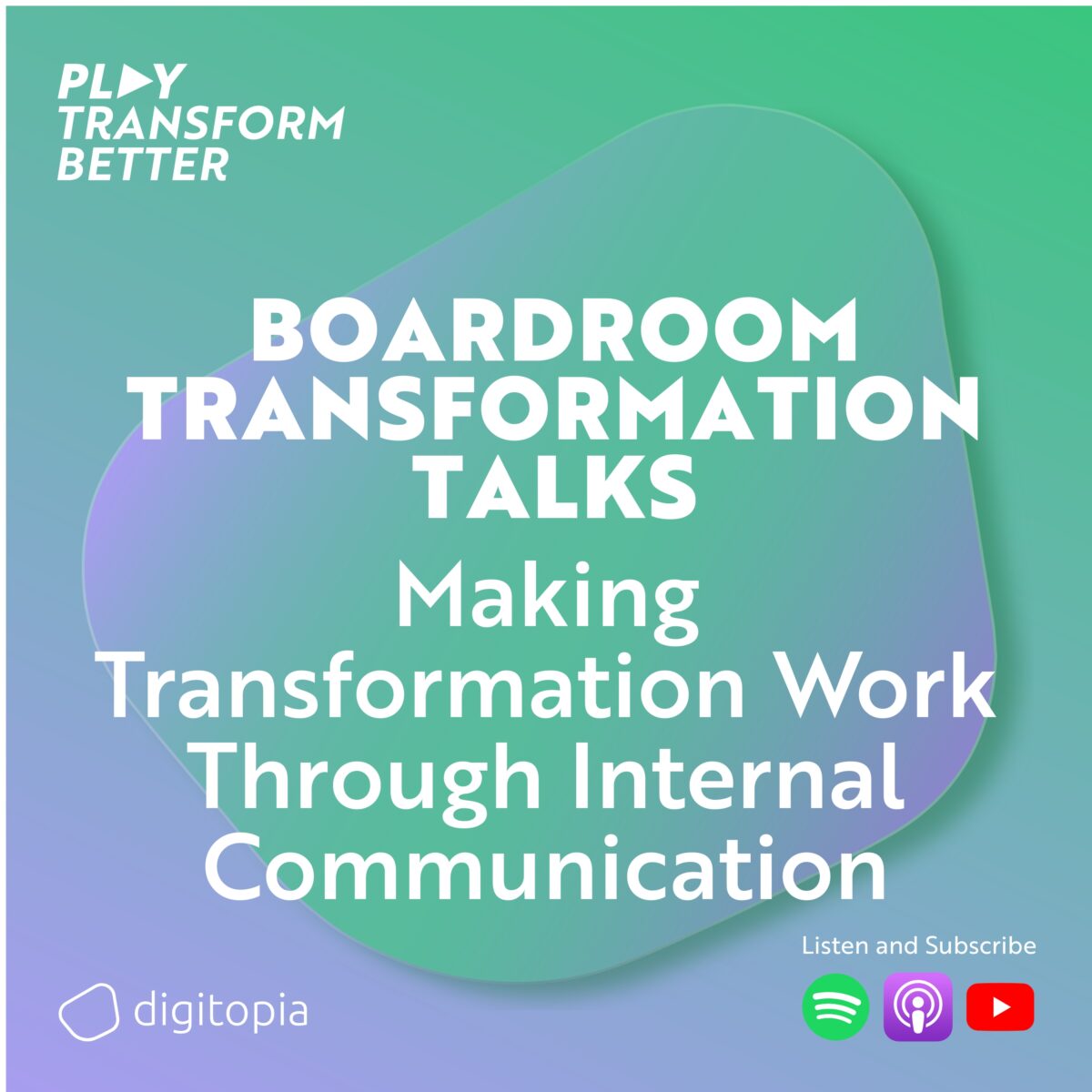 Making Transformation Work Through Internal Communication - Digitopia